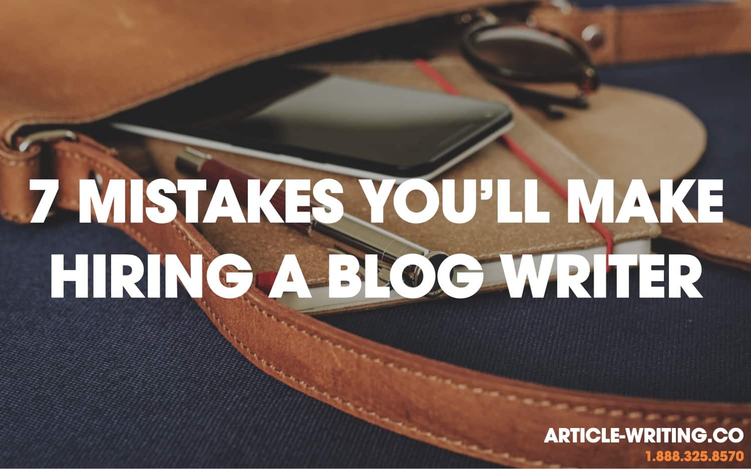 7 Mistakes You’ll Make Hiring a Blog Writer - Article-Writing.Co