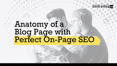Anatomy of a Blog Page with Perfect On-Page SEO - Article-Writing.Co