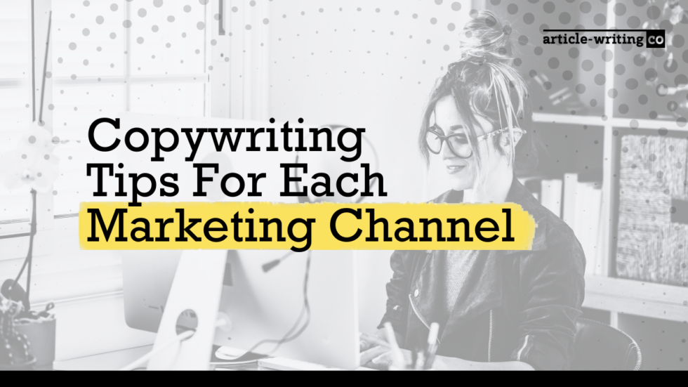 Marketing Channel Tips for Your Copywriting